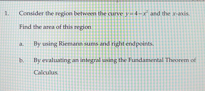 Solved 1. Consider the region between the curve y=4-x² and | Chegg.com