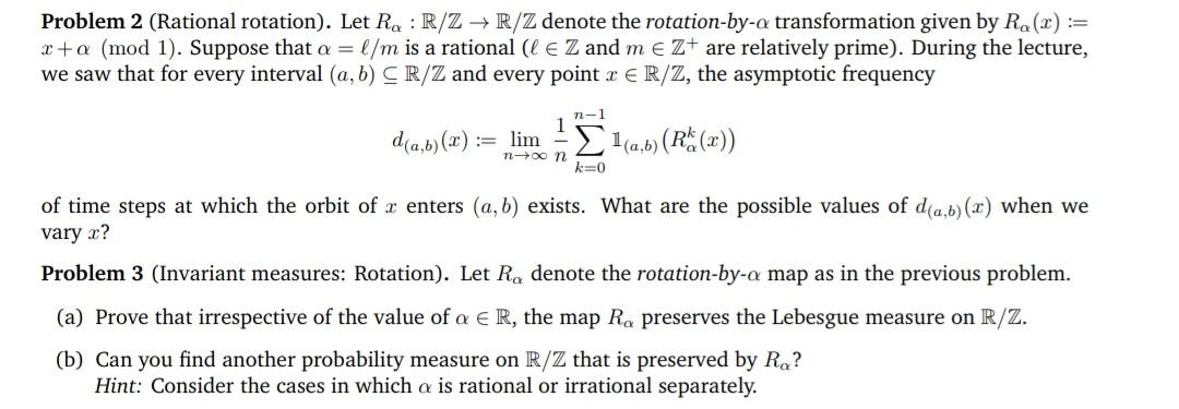 Solved Problem 2 (Rational rotation). Let Re: R/Z + R/Z | Chegg.com