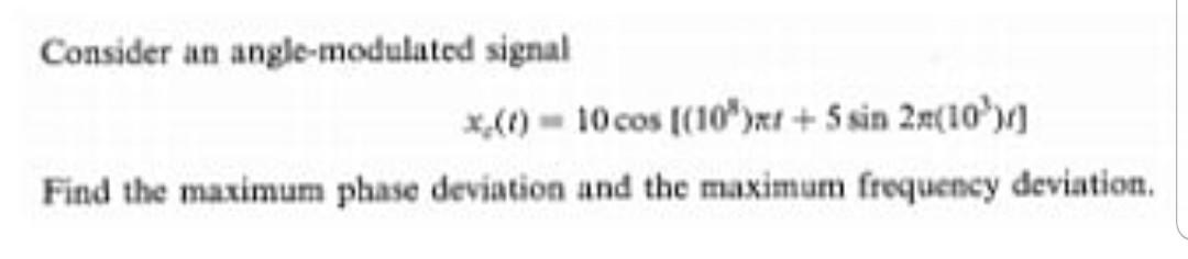 Solved Consider an angle-modulated signal *.Co - 10 cos | Chegg.com