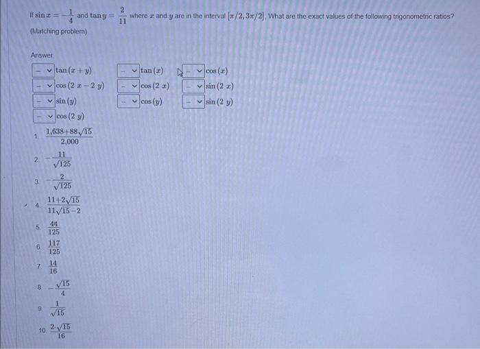 Solved If sinx=41 and tany=112 where x and y are in the | Chegg.com