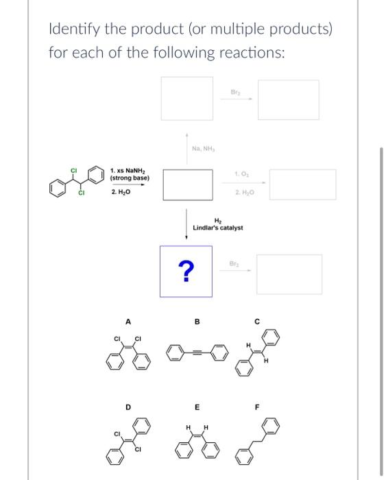 Solved Identify the product (or multiple products) for each | Chegg.com