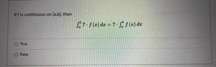 Solved If fis continuous on (a,b), then So 7. f (x) dx = 7. | Chegg.com