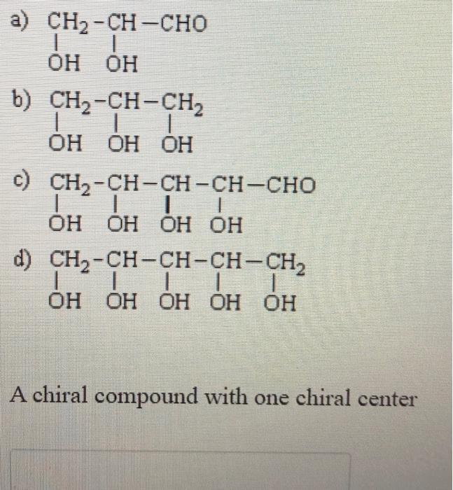 Solved 3) CH2-CH-CHO 1 1 ОН ОН b) CH2-CH-CH2 | | ОН ОН ОН c) | Chegg.com