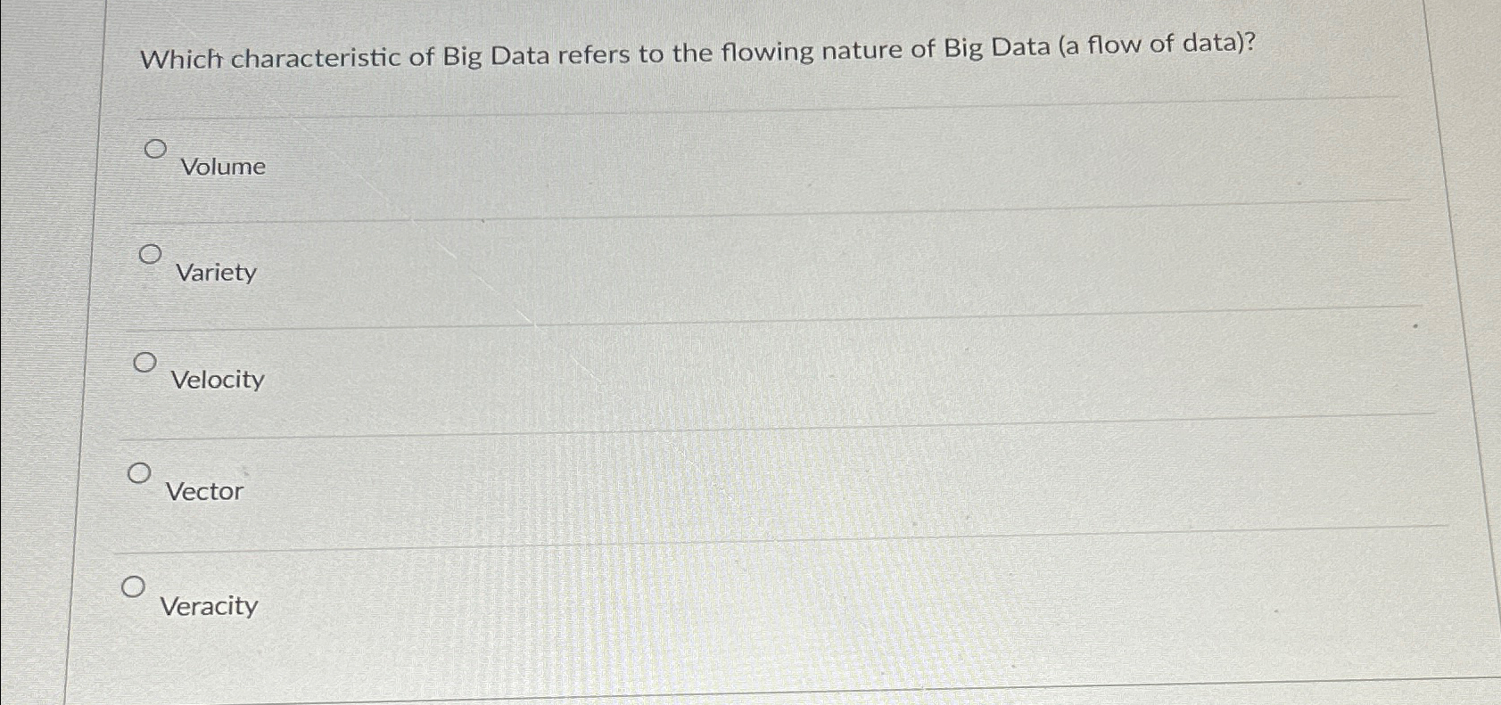 Solved Which characteristic of Big Data refers to the | Chegg.com
