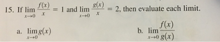 Solved 15. If lim"(*) = 1 and lim 8) = 2, then evaluate each | Chegg.com