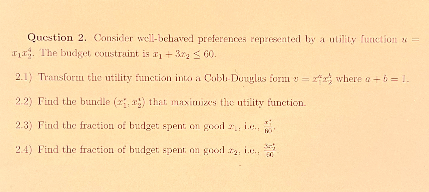 Solved Question 2. ﻿Consider well-behaved preferences | Chegg.com
