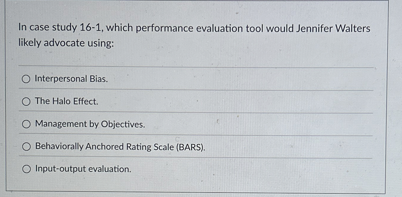 Solved In case study 16-1, ﻿which performance evaluation | Chegg.com