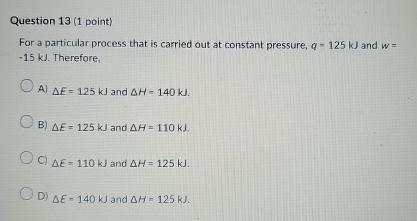 Solved Question 13 (1 ﻿point)For a particular process that | Chegg.com