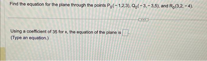 [Solved]: Find the equation for the plane through the point