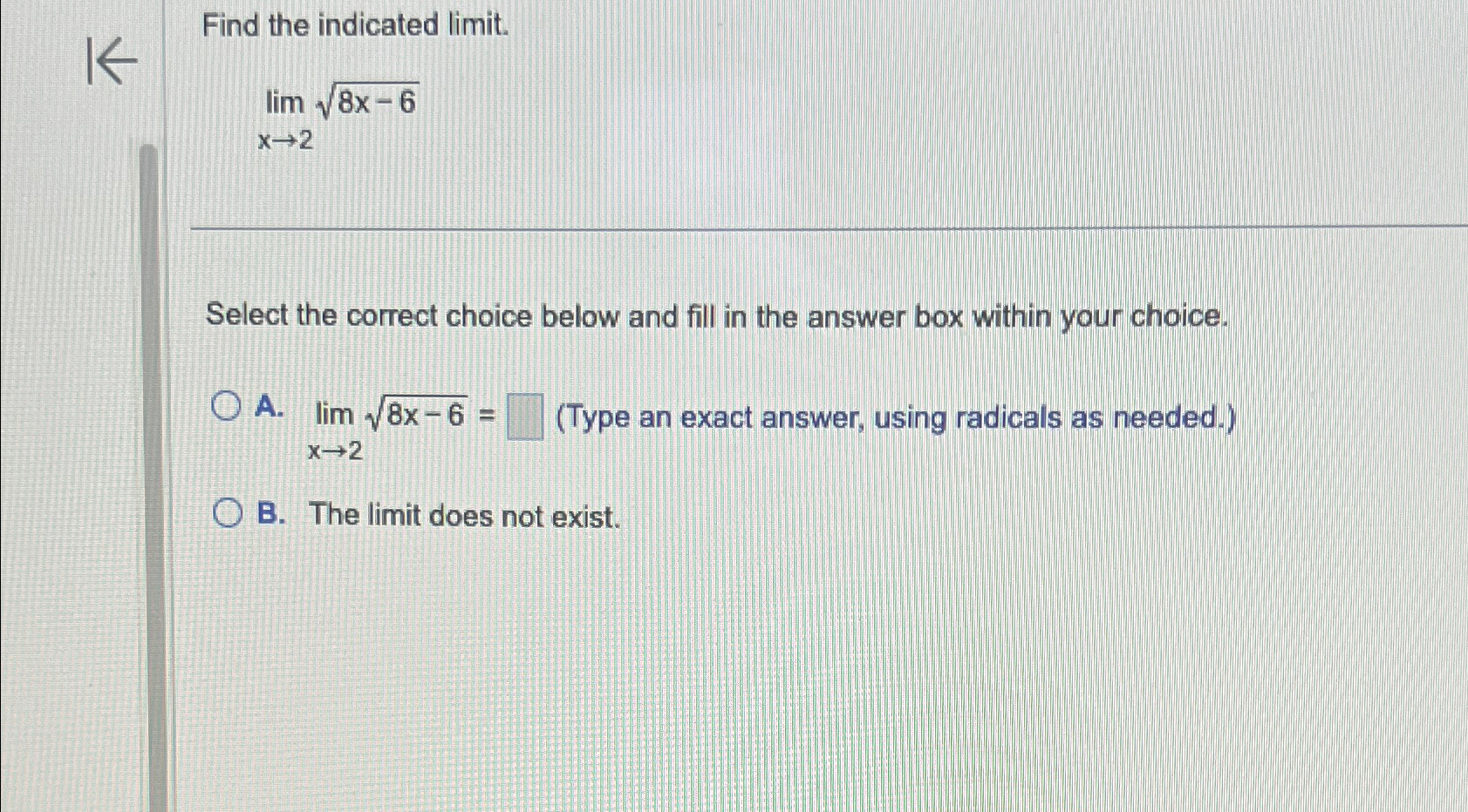 Solved Find the indicated limit.limx→28x-62Select the | Chegg.com