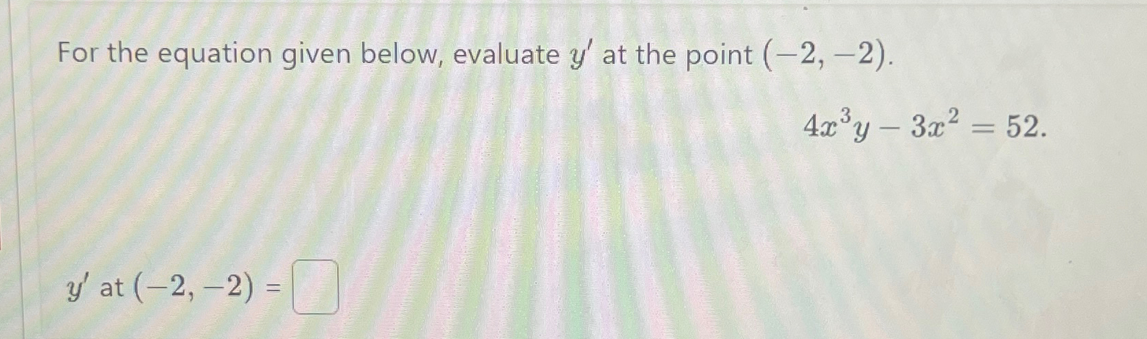 Solved For the equation given below, evaluate y' ﻿at the | Chegg.com
