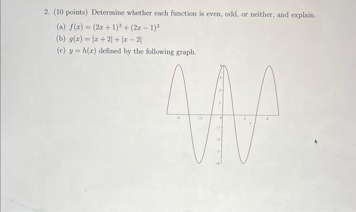 Solved 2. (10 points) Determine whether each function is | Chegg.com