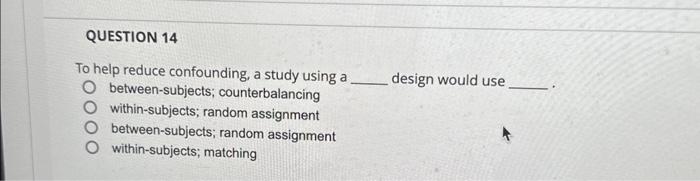 Solved To help reduce confounding, a study using a | Chegg.com