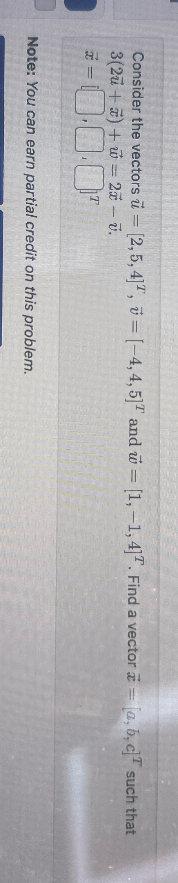 Solved Consider the vectors vec(u)=[2,5,4]T,vec(v)=[-4,4,5]T | Chegg.com
