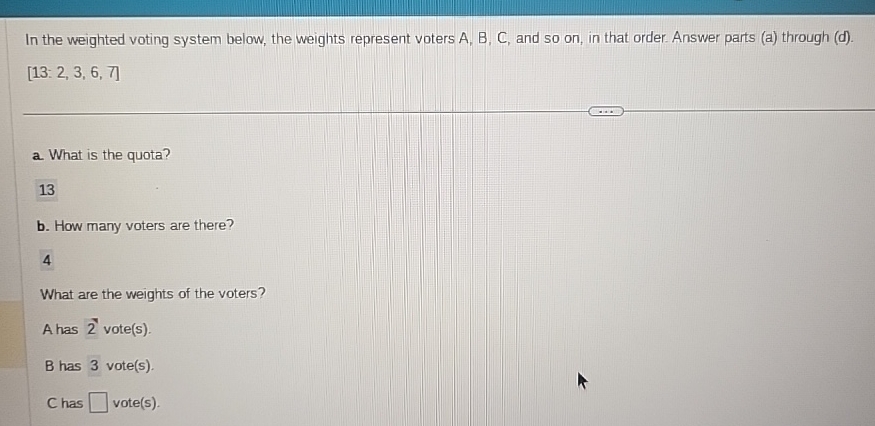 Solved In the weighted voting system below, the weights | Chegg.com