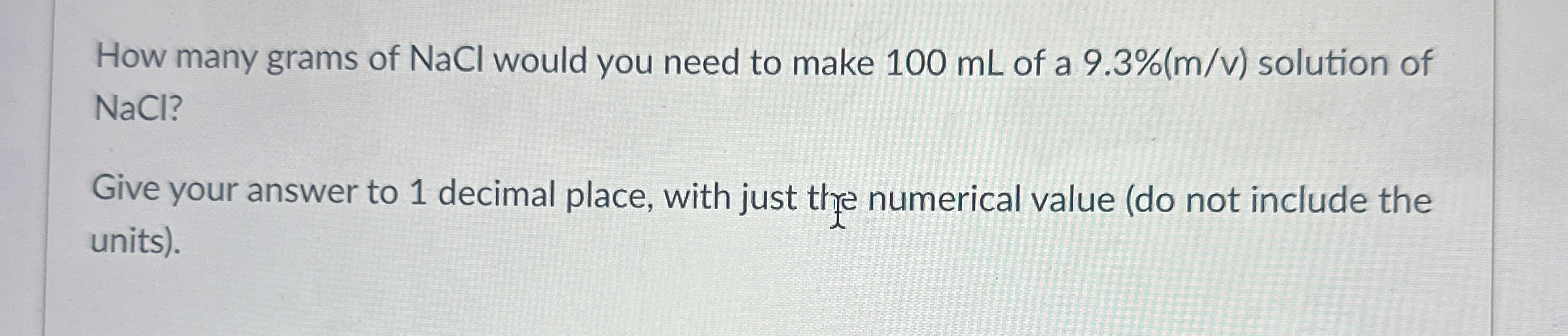 Solved How many grams of NaCl would you need to make 100 ﻿mL | Chegg.com