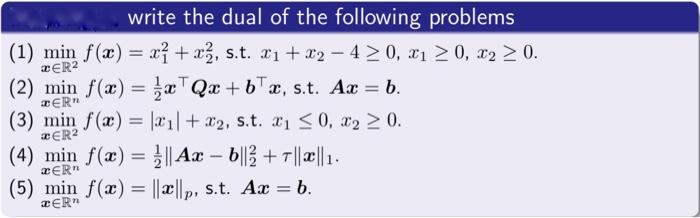 Solved write the dual of the following problems (1) | Chegg.com