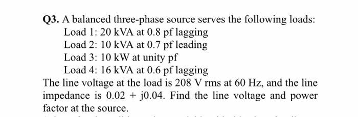 Solved Q3. A balanced three-phase source serves the | Chegg.com