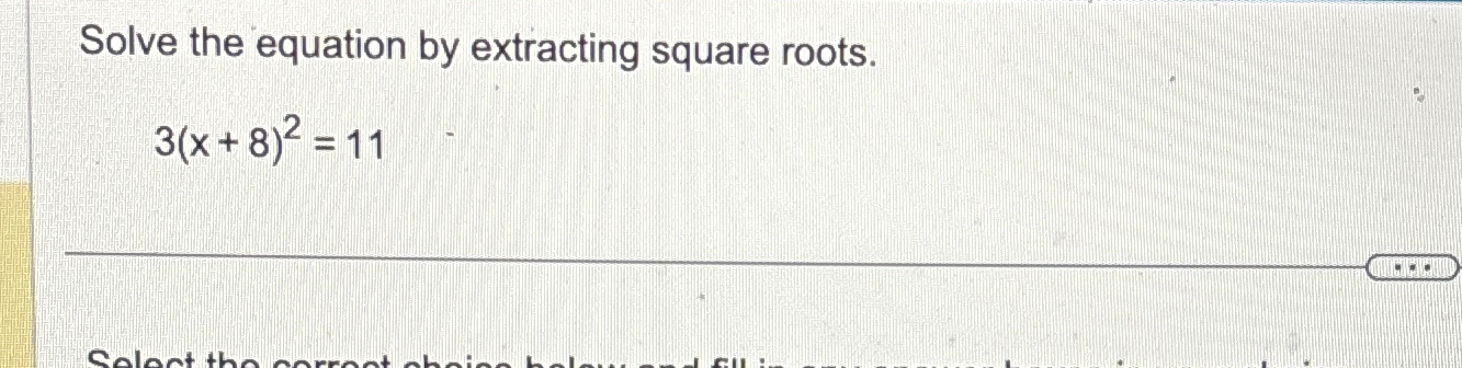 Solved Solve the equation by extracting square | Chegg.com