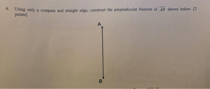 6. Using only a compass and straight edge, construct | Chegg.com