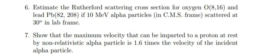 Solved 6. Estimate the Rutherford scattering cross section | Chegg.com