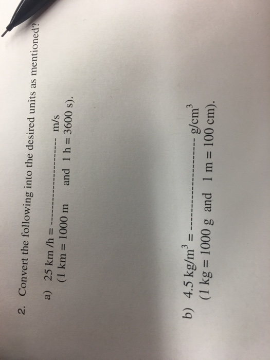 Solved 2. Convert the following into the desired units as | Chegg.com