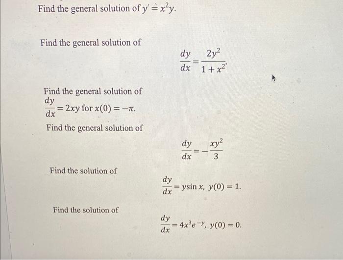 Solved Find the general solution of y′=x2y. Find the general | Chegg.com