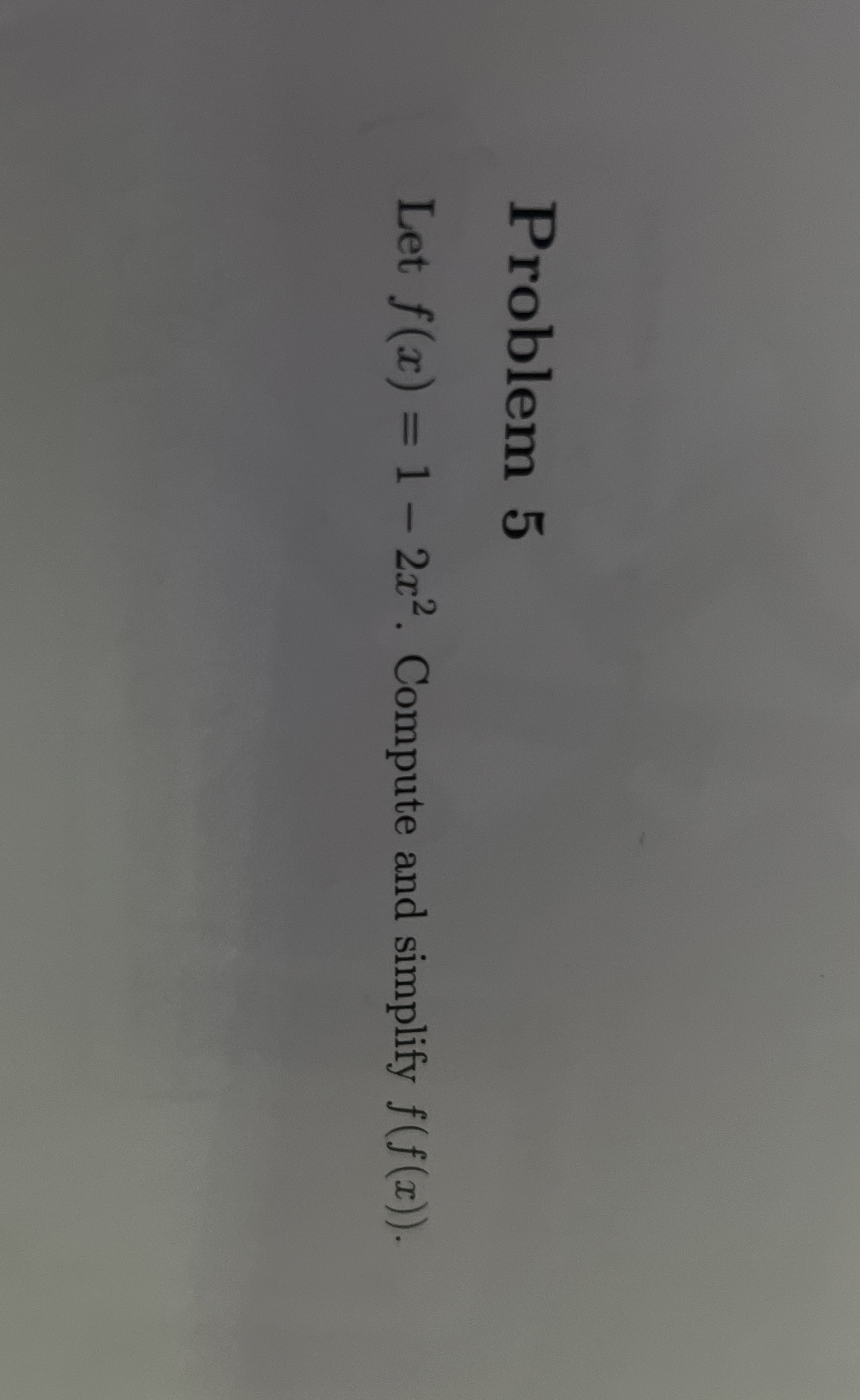 Solved Problem 5Let f(x)=1-2x2. ﻿Compute and simplify | Chegg.com