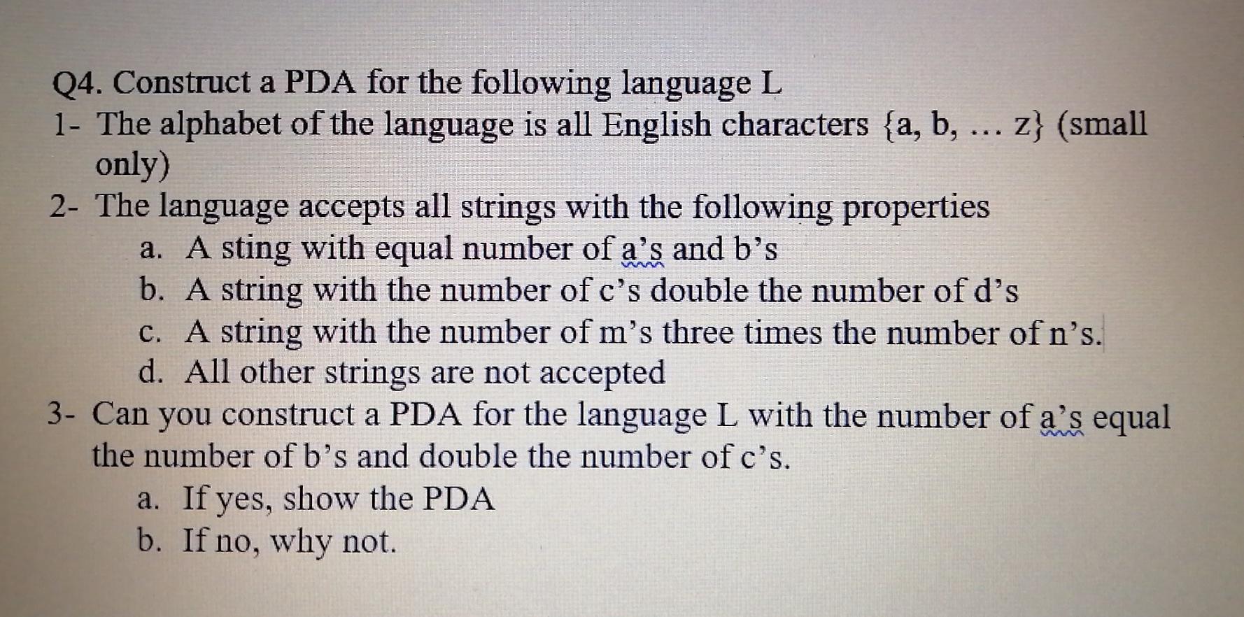 Solved Q4. Construct a PDA for the following language L 1- | Chegg.com
