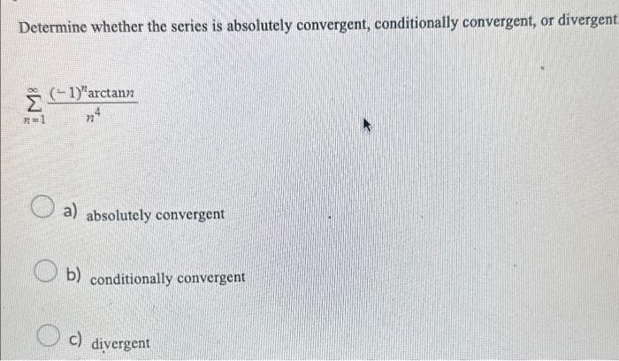 Solved Determine whether the series is absolutely | Chegg.com
