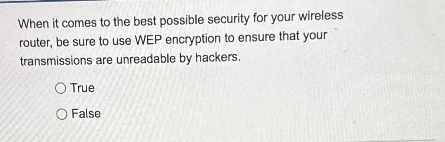 Solved When it comes to the best possible security for your | Chegg.com