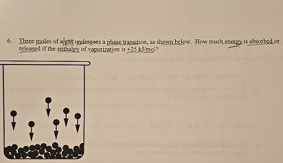 Solved Three moles of a fgris undergees a phase transition, | Chegg.com