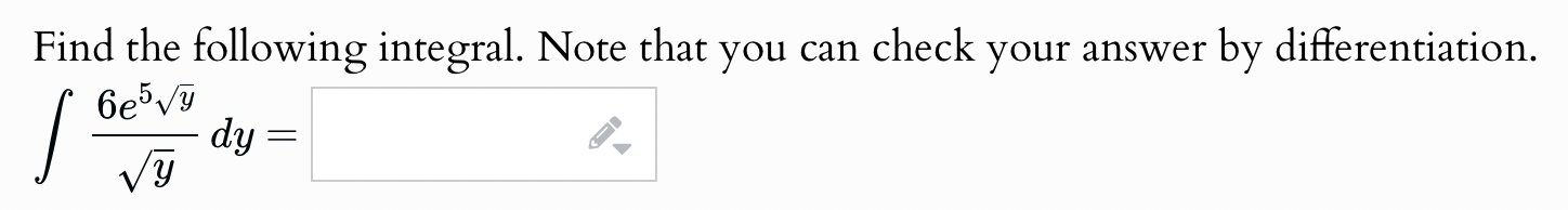 Solved Find the following integral. Note that you can check | Chegg.com