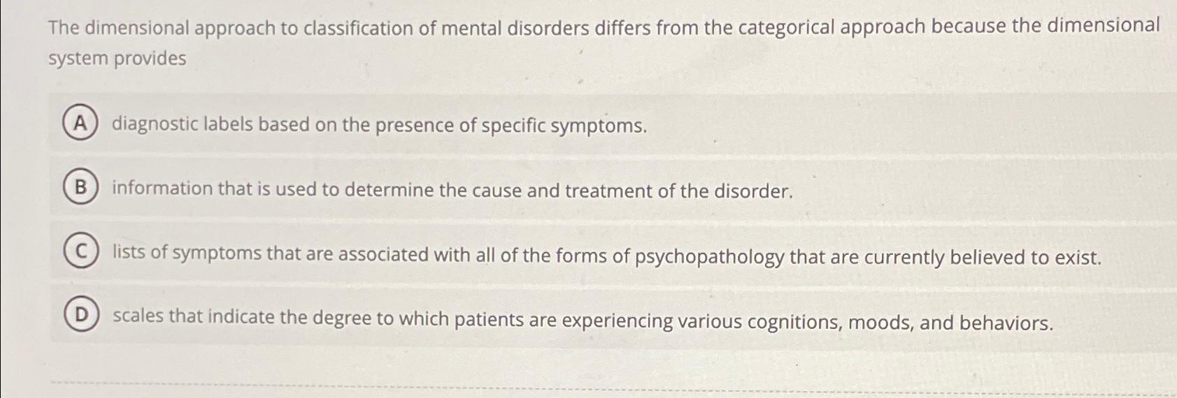 Solved The dimensional approach to classification of mental | Chegg.com