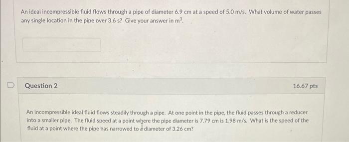 Solved An ideal incompressible fluid flows through a pipe of | Chegg.com