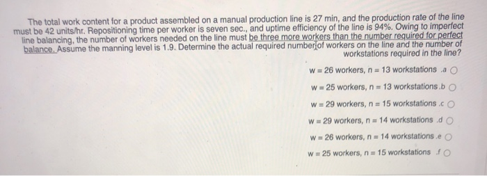 Solved The total work content for a product assembled on a | Chegg.com