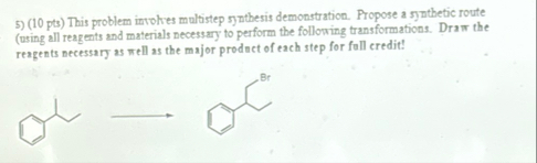 Solved ( 10 ﻿pts ) ﻿This problem invohes multistep synthesis | Chegg.com