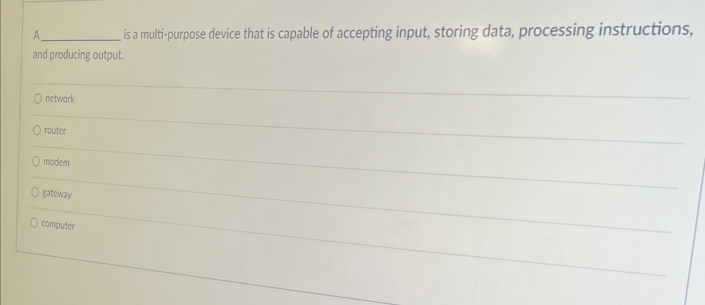 Solved is a multi-purpose device that is capable of | Chegg.com