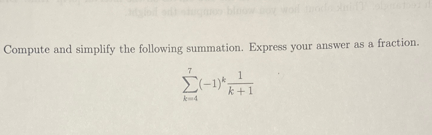 Solved Compute and simplify the following summation. Express | Chegg.com