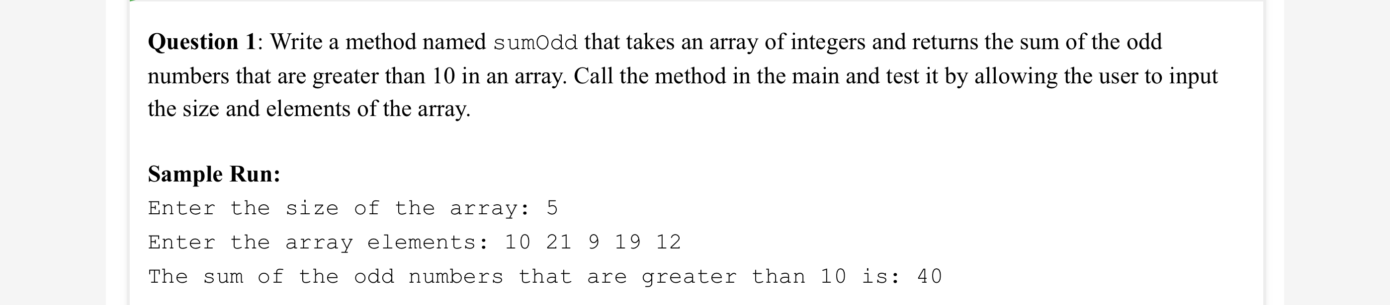 Solved Question 1: Write a method named sumOdd that takes an | Chegg.com