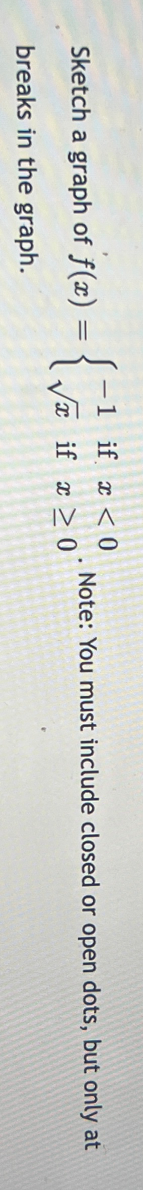 Solved Sketch a graph of f(x)={-1 if x