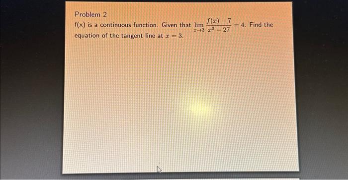 Solved Problem 2 f(x) is a continuous function. Given that | Chegg.com