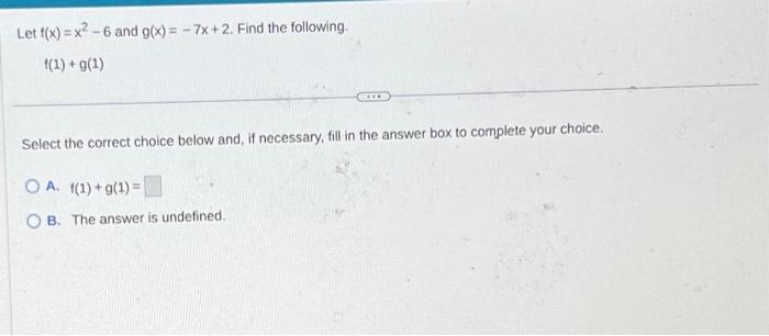 Solved Let f(x)=x². f(1) + g(1) - 6 and g(x) = -7x+2. Find | Chegg.com