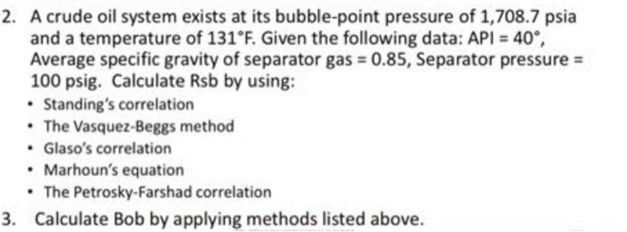 Solved 2. A crude oil system exists at its bubble-point | Chegg.com