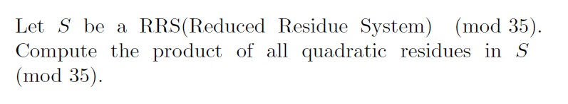Let S ﻿be a RRS(Reduced Residue System) (mod | Chegg.com