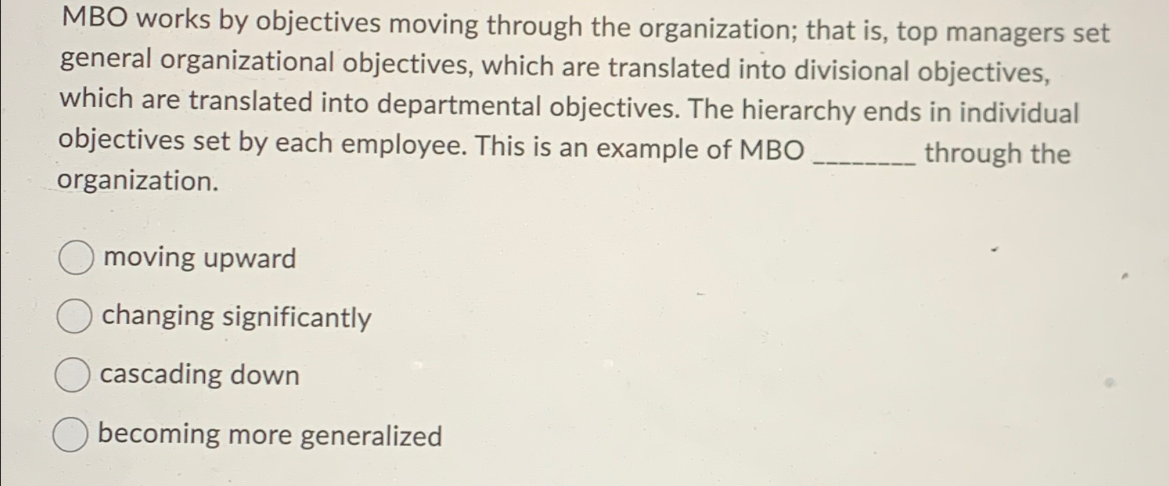 Solved MBO works by objectives moving through the | Chegg.com