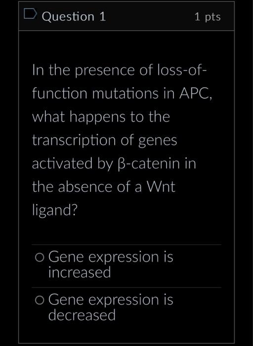 Solved In the presence of loss-offunction mutations in APC, | Chegg.com