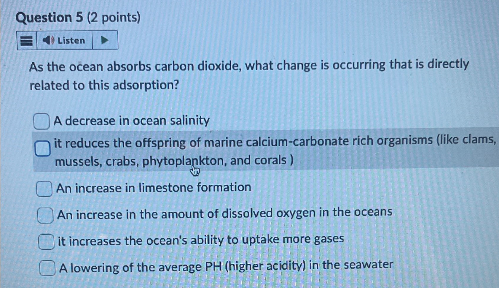 Solved Question 5 (2 ﻿points) As the ocean absorbs carbon | Chegg.com