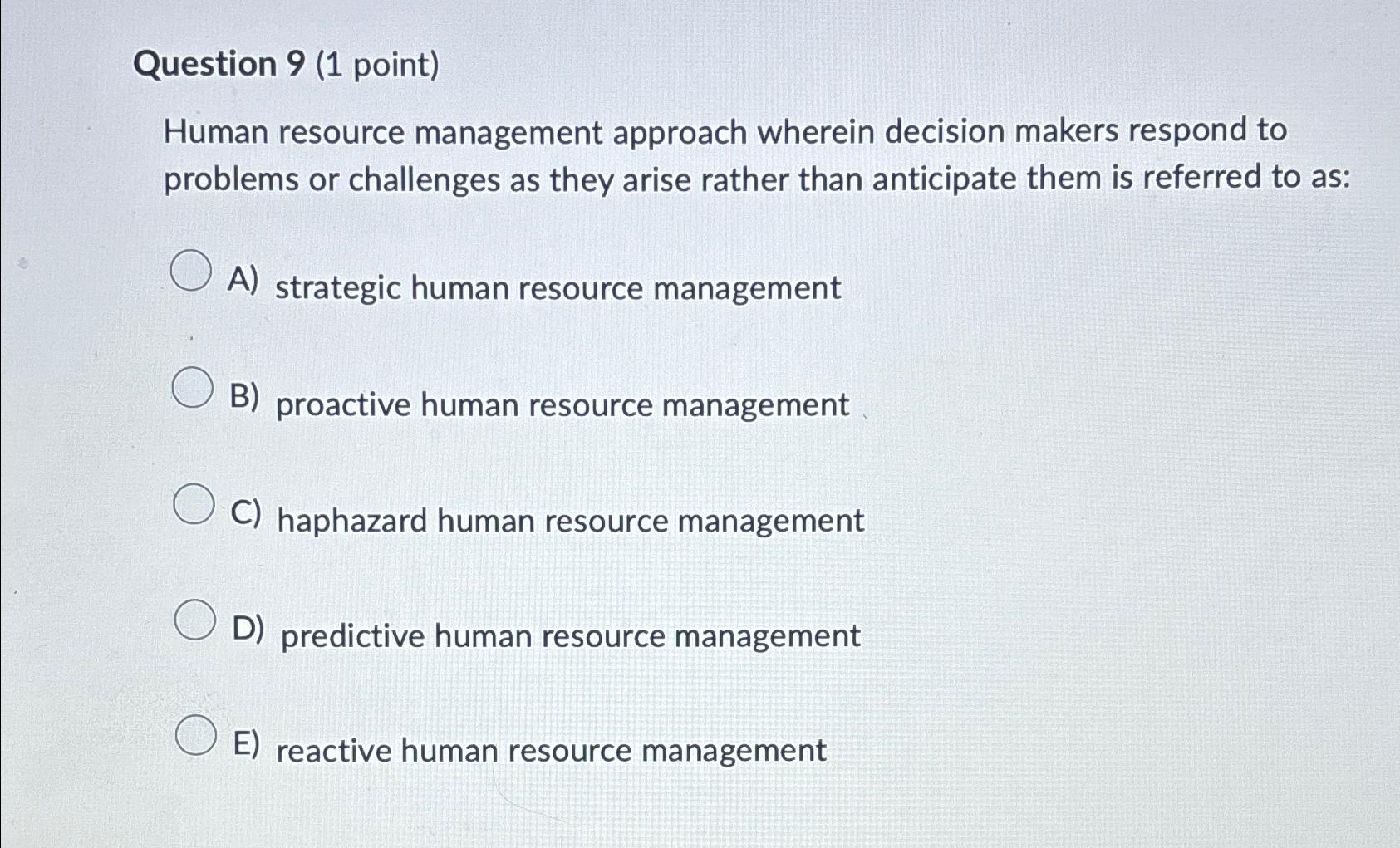 Solved Question 9 (1 ﻿point)Human resource management | Chegg.com