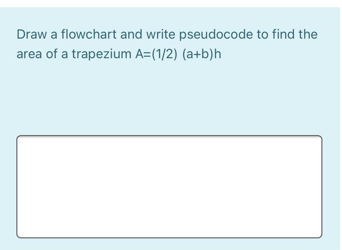 Draw a flowchart and write pseudocode to find the | Chegg.com